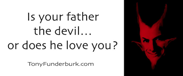 Is Your Father The Devil Or Does He Love You?